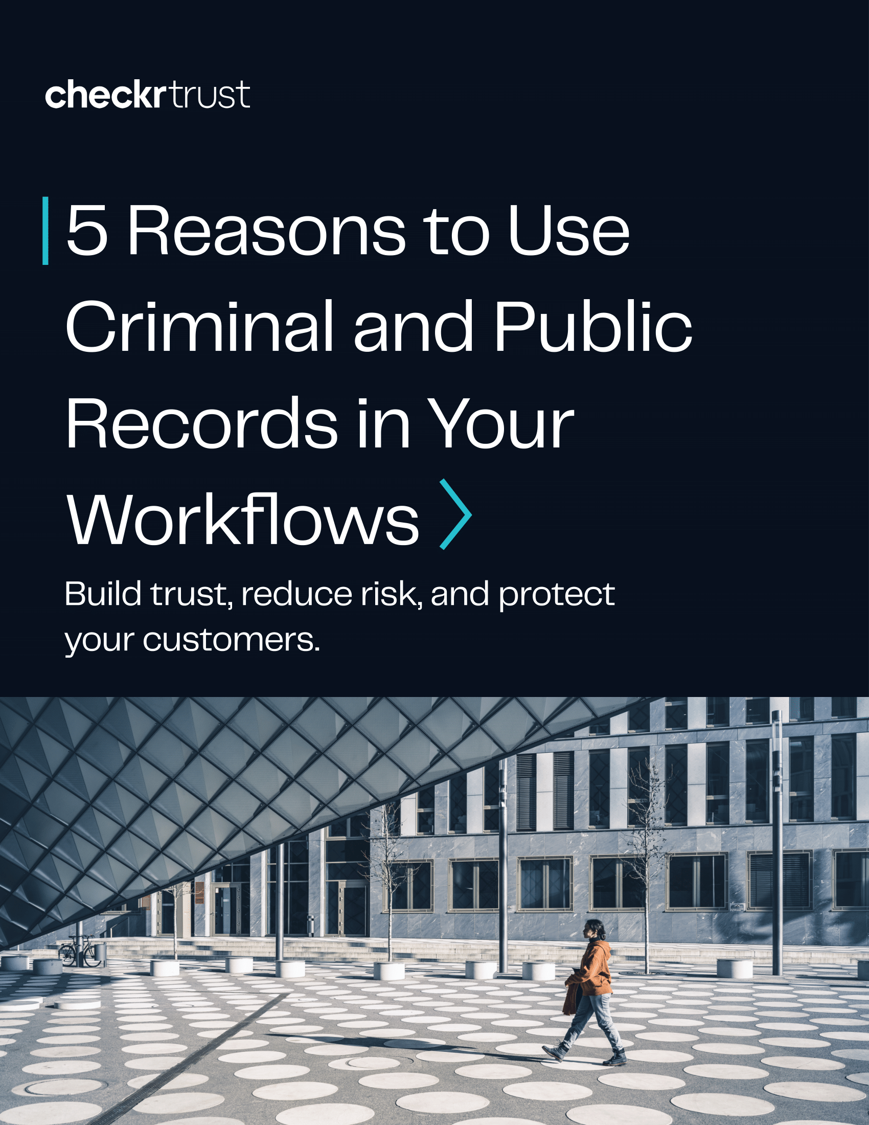 5 Reasons to Use Criminal and Public Records in Your Workflows